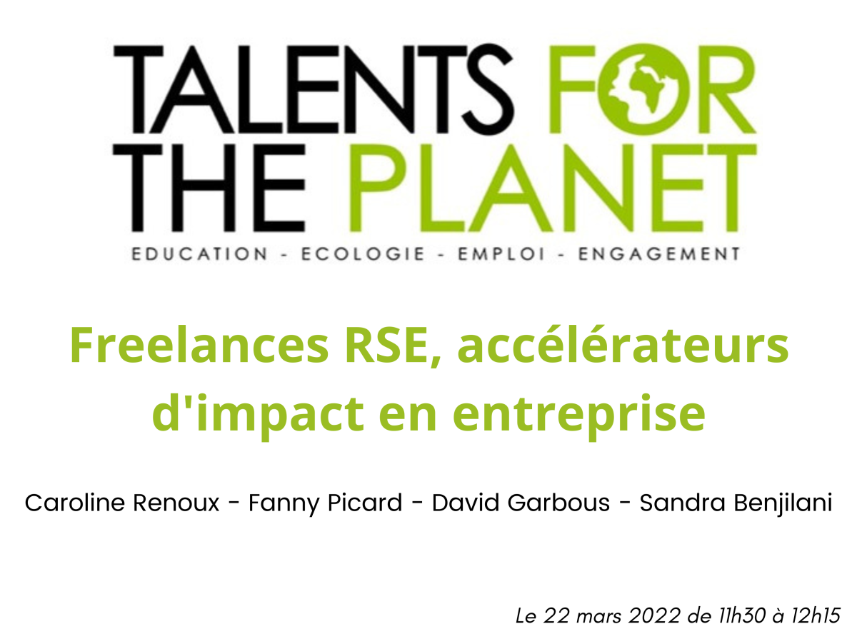 TALENTS FOR THE PLANET : Freelances RSE, accélérateurs d’impact en ...