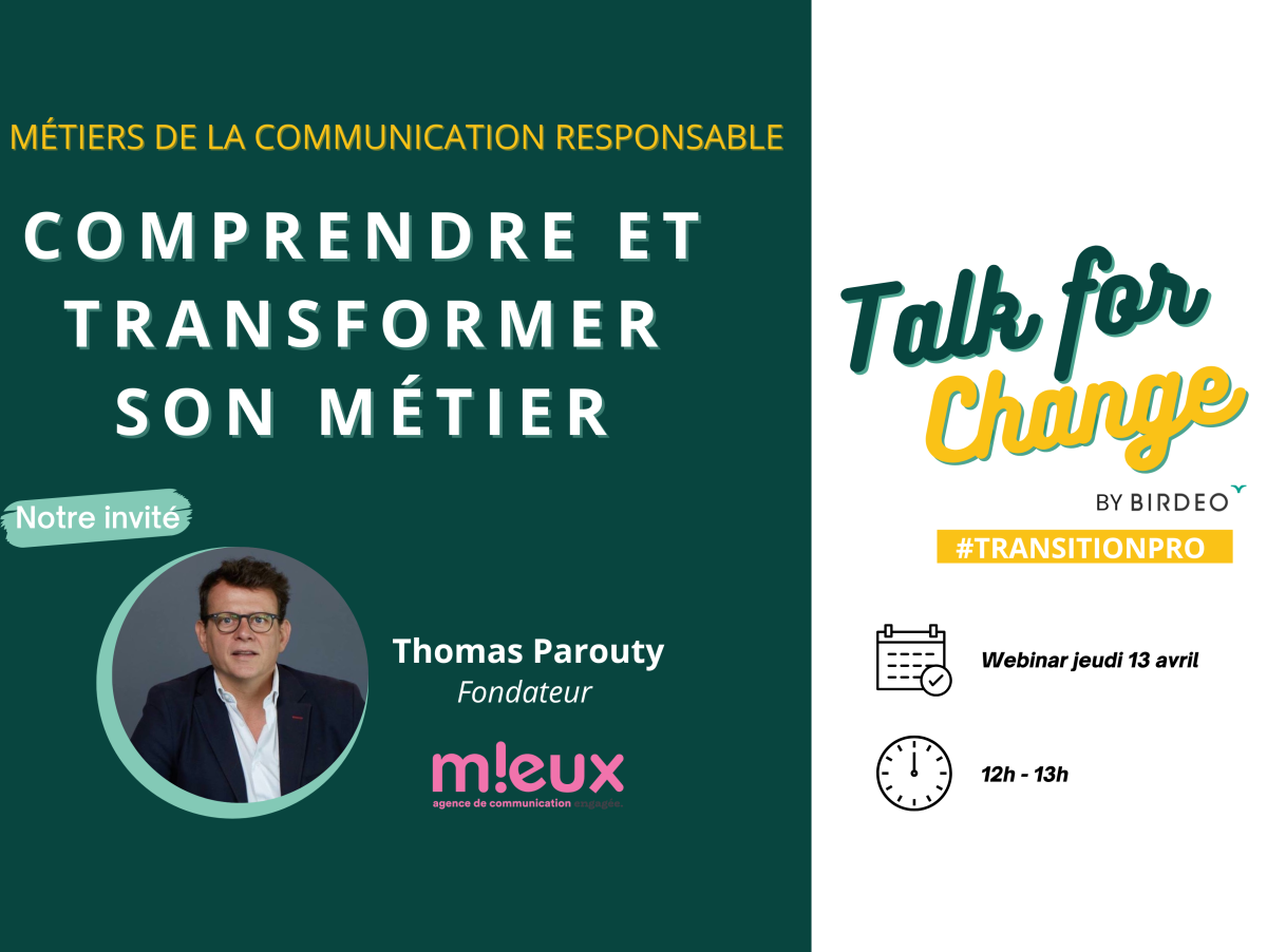 TALK FOR CHANGE #COMMUNICATIONRESPONSABLE – Décryptage et éclairage sur les métiers de la ...